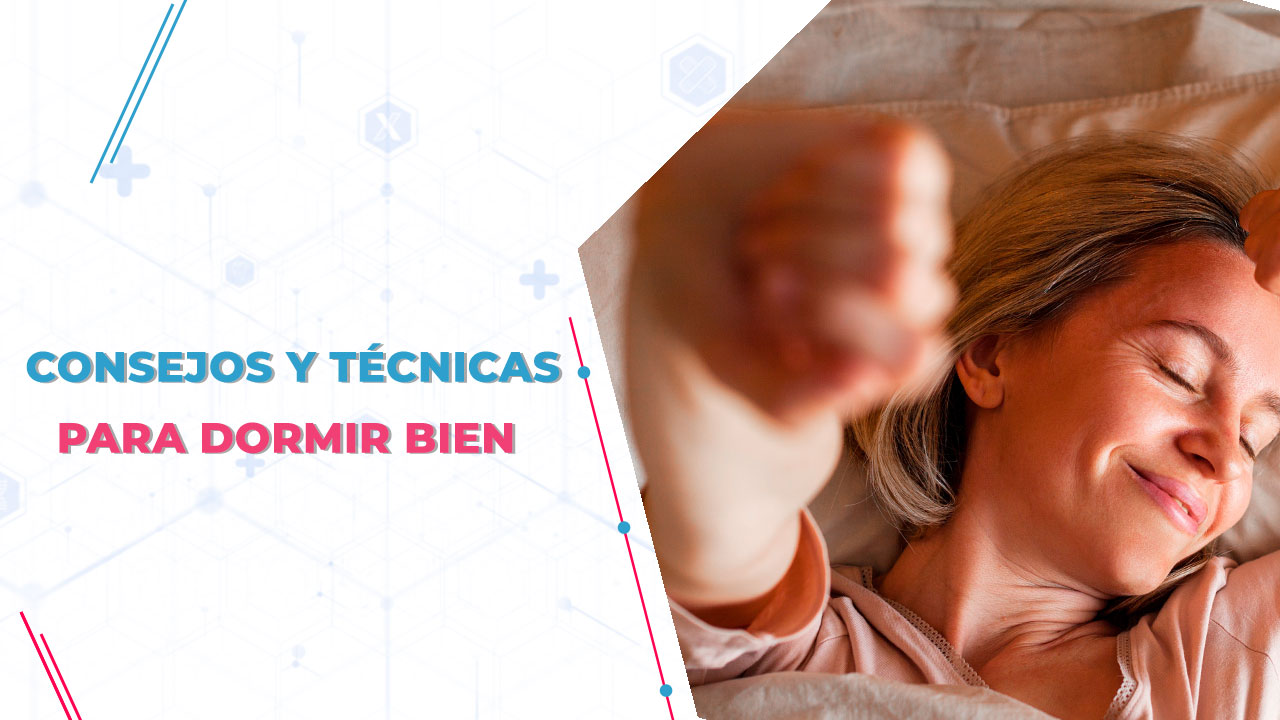 Consejos y técnicas para dormir mejor Consejos y técnicas para dormir mejor